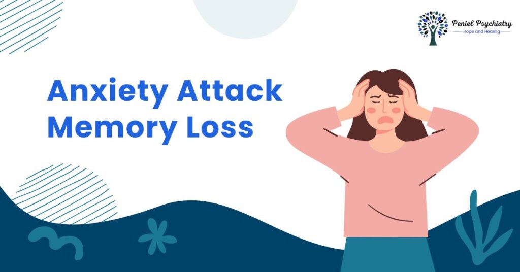Anxiety Attack Memory Loss? Why It Happens & If It’s Permanent